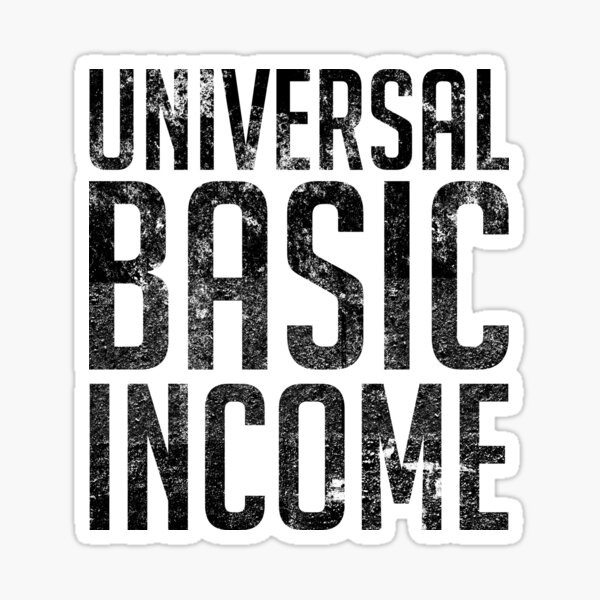 Universal Basic Income Stickers | Redbubble