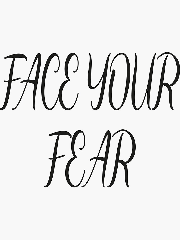 "face your fear sticker by fit yourself" Sticker for Sale by ...