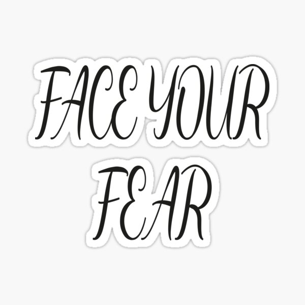 "face your fear sticker by fit yourself" Sticker for Sale by ...