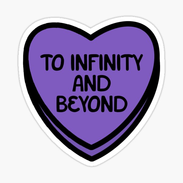 "To Infinity and Beyond!" Sticker for Sale by NerdTeaCreation | Redbubble