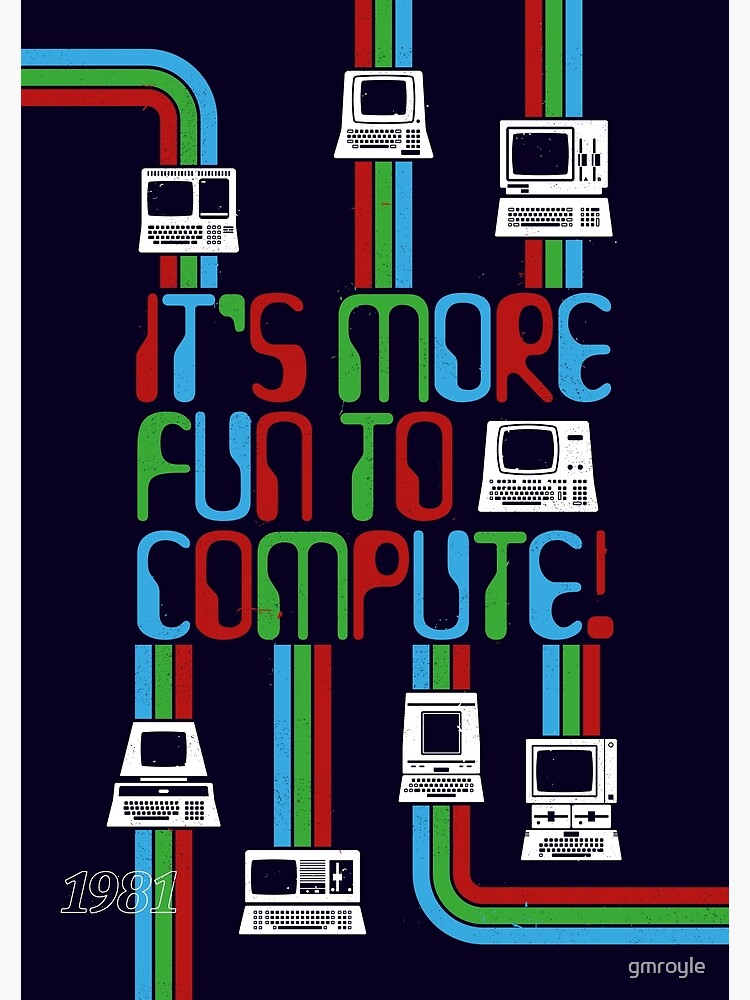 It's More Fun to Compute! Premium Matte Vertical Poster sold by Linet ...