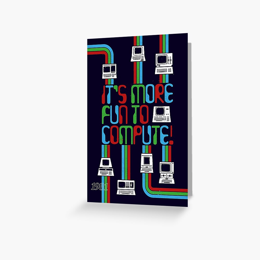"It's More Fun to Compute!" Poster for Sale by gmroyle | Redbubble