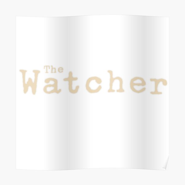 "The Watcher logo Netflix Serie" Poster for Sale by Mittshirt | Redbubble