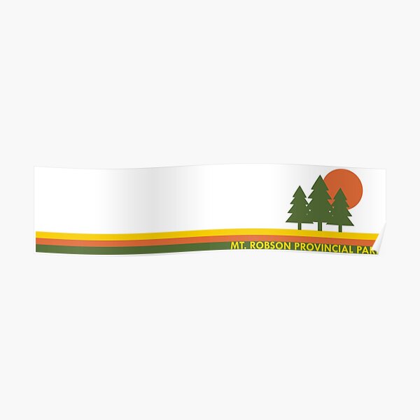"Mount Robson Provincial Park Pine Trees Sun" Poster for Sale by esskay ...