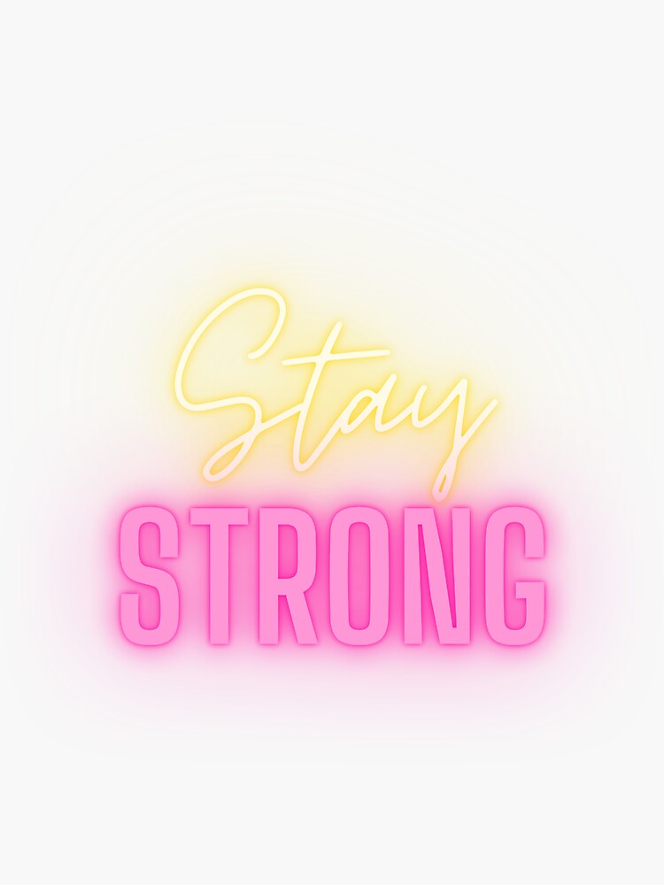 "Motivation: Stay Strong" Sticker for Sale by thedesigners1 | Redbubble