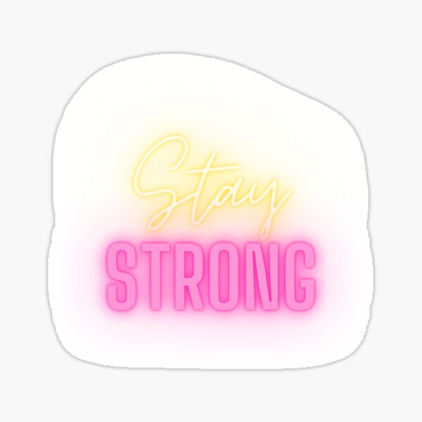 "Motivation: Stay Strong" Sticker for Sale by thedesigners1 | Redbubble