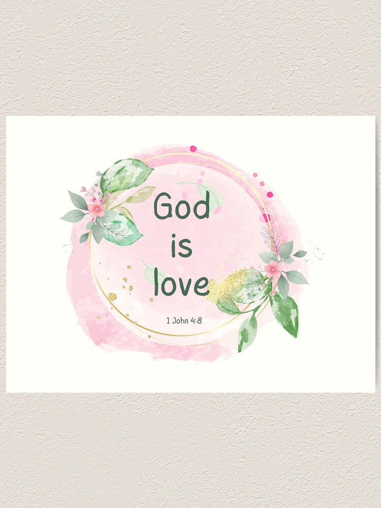 "New Testament verse God is Love - 1 John 4:8" Art Print for Sale by ...