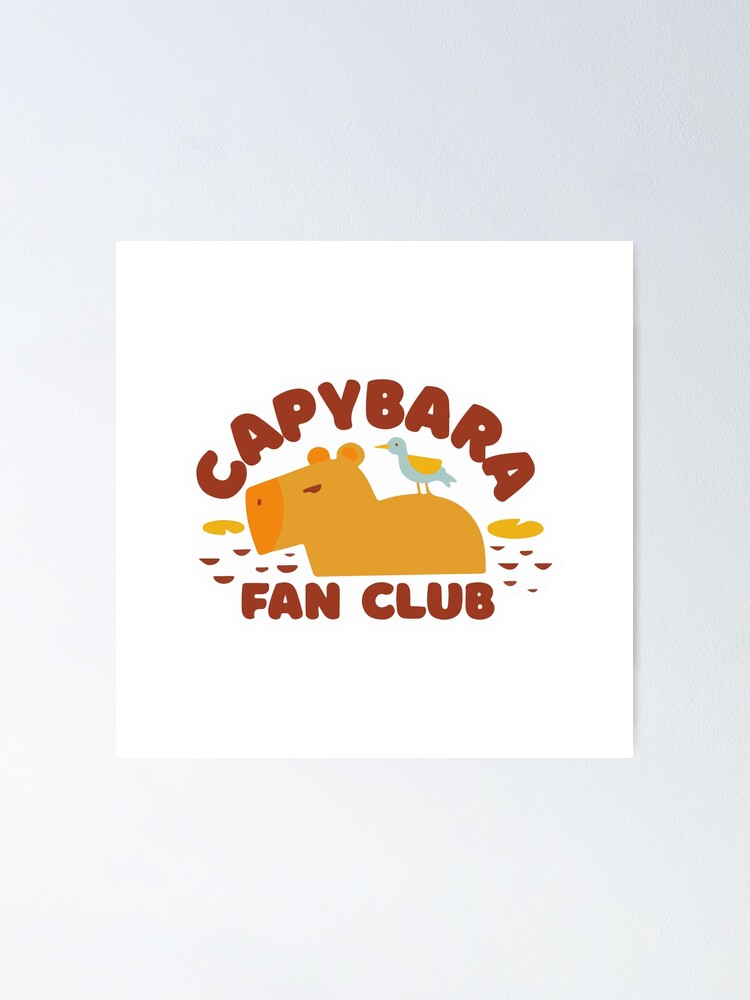 "Capybara fan club" Poster for Sale by Ja-to | Redbubble