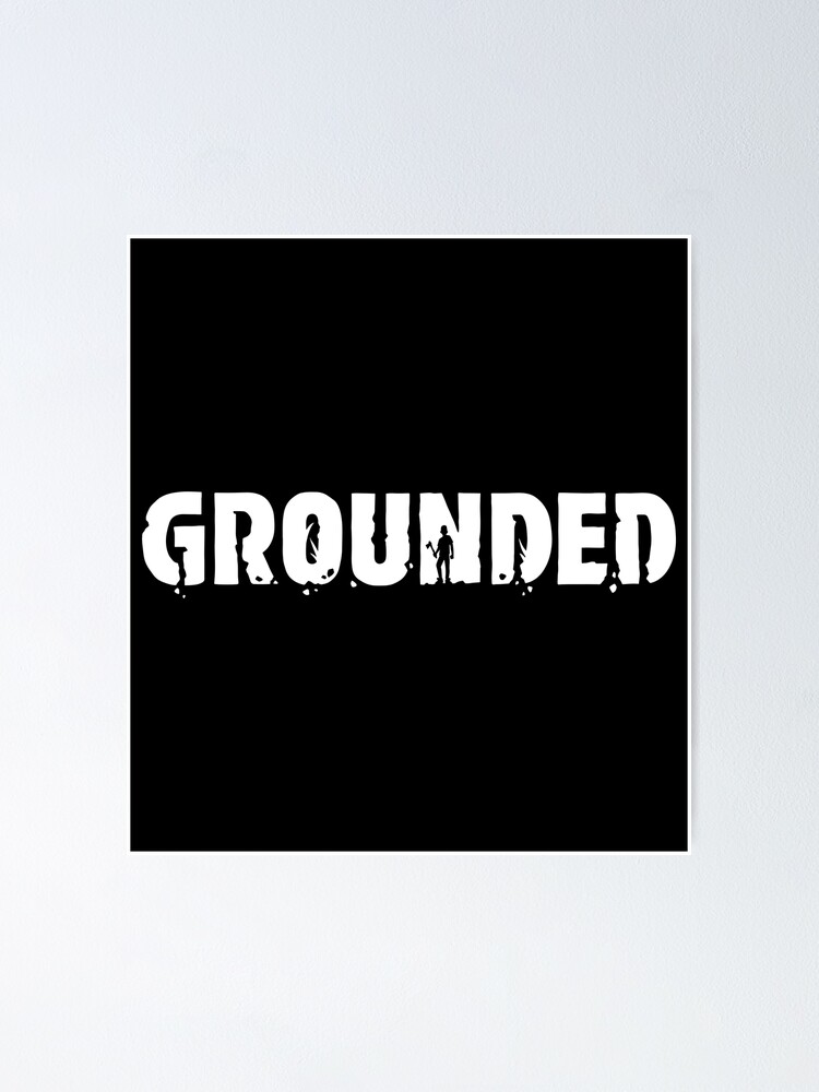 "Grounded Video Game" Poster for Sale by Nuey | Redbubble