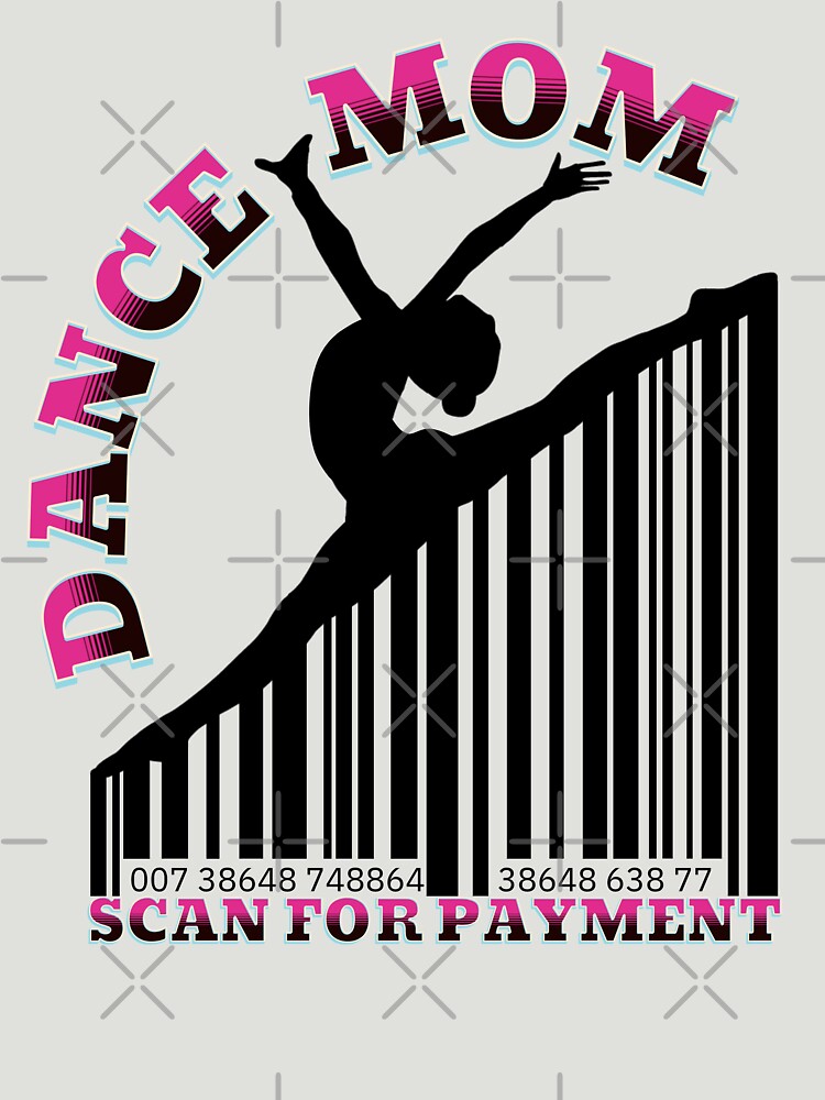 "Dance Mom Scan For Payment | Dance Mommy | Dance Barcode" T-shirt for ...