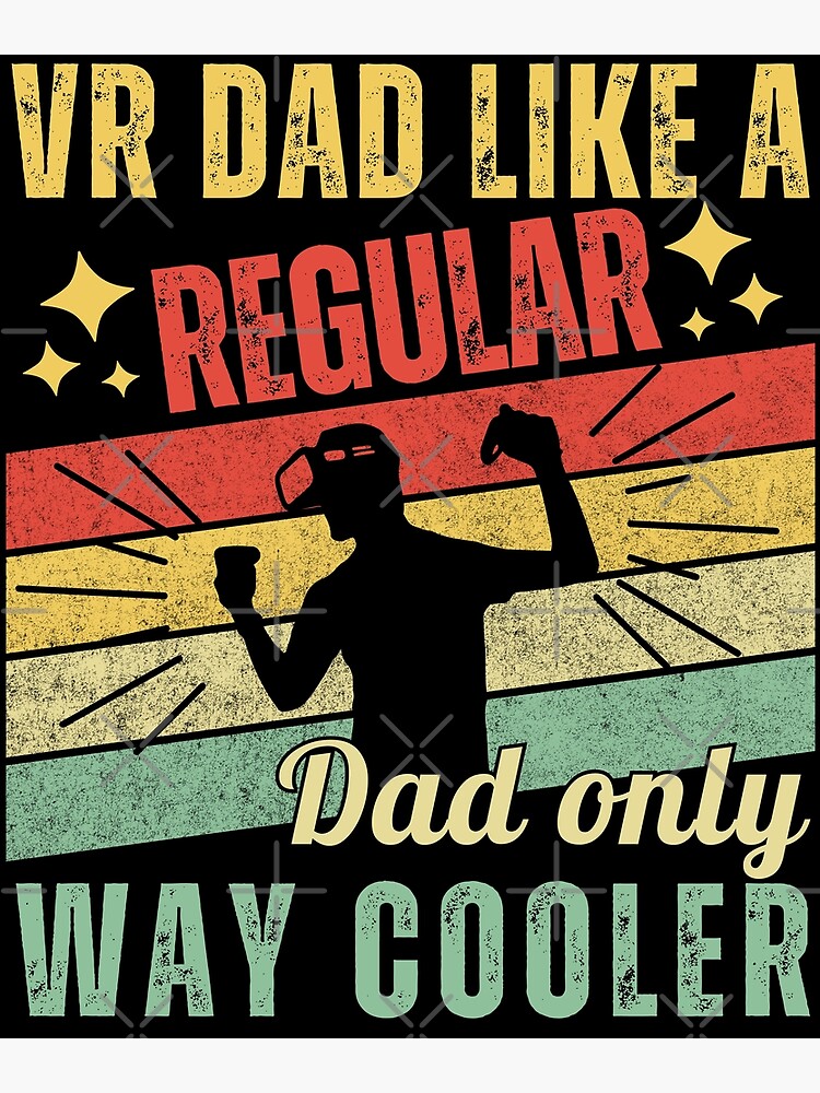 Póster «VR Dad Like A Regular Dad Only Cooler Classic Daddy Gift para ...