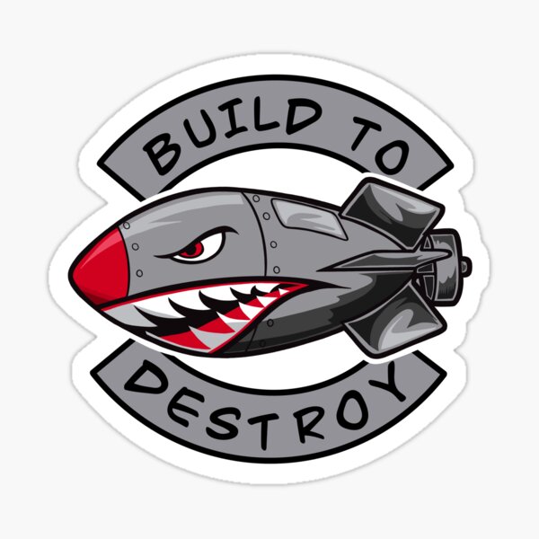 "Build to destroy" Sticker for Sale by OnlyCoolDesigns | Redbubble