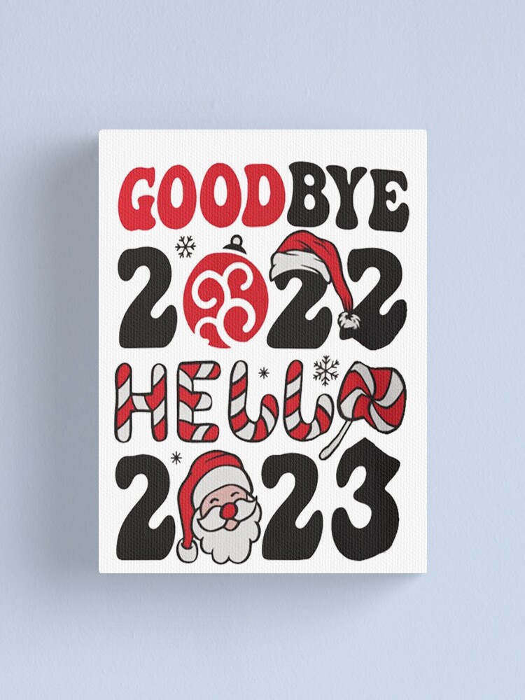 "Goodbye 2022 hello 2023 , New Year 2023 , Hello 2023 , Happy New year ...