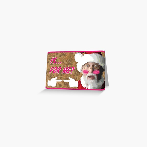 "Is For Me? Meme Santa Claus" Greeting Card for Sale by meme-matty ...