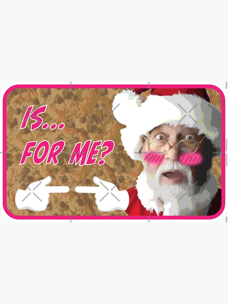 "Is For Me? Meme Santa Claus" Sticker for Sale by meme-matty | Redbubble