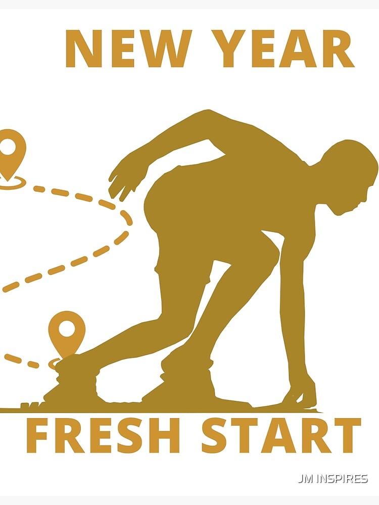 "NEW YEAR FRESH START; FRESH MOTIVATION" Poster for Sale by ...
