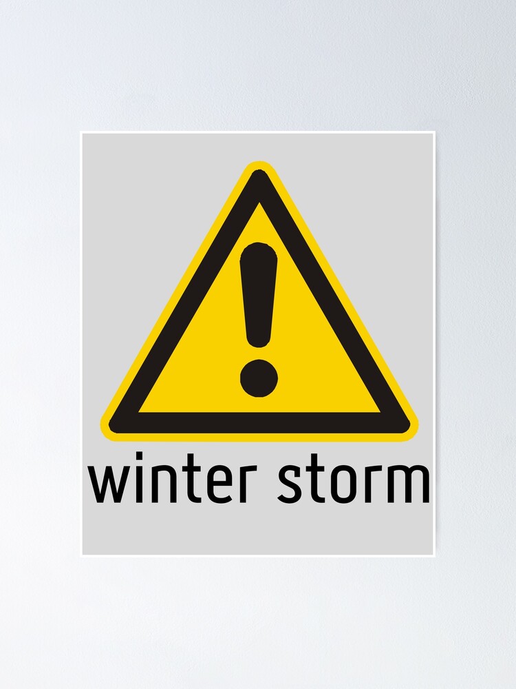 "warning winter storm " Poster for Sale by jinxarcan | Redbubble
