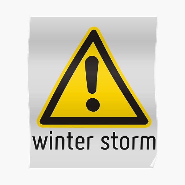 "warning winter storm " Poster for Sale by jinxarcan | Redbubble