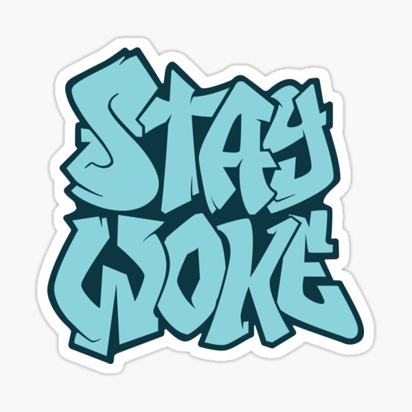 "Stay Woke - Graffiti Blue" Sticker for Sale by Relzak | Redbubble