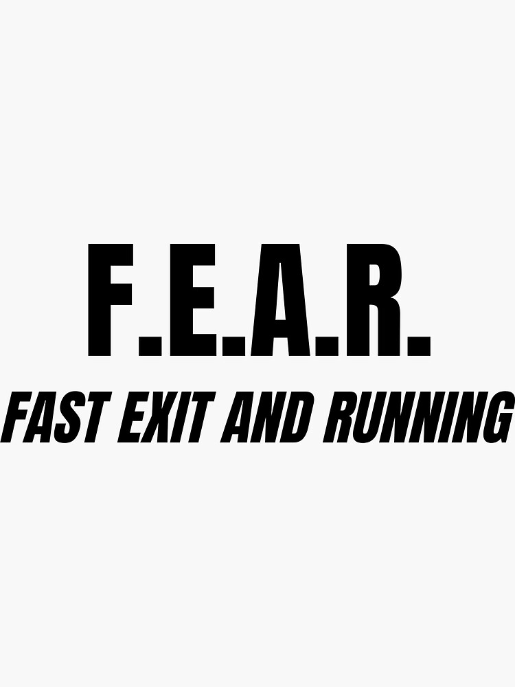 "Funny Acronym For FEAR | Fast Exit And Running (Black Font) | Acronym ...