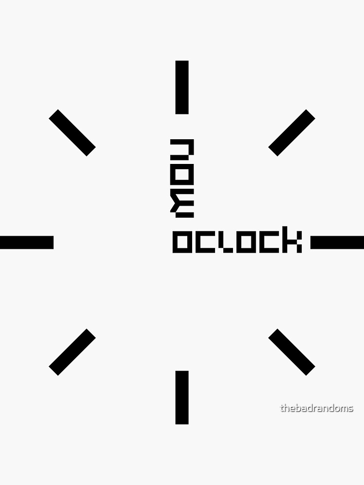 "now o'clock cool simple design" Sticker for Sale by thebadrandoms ...