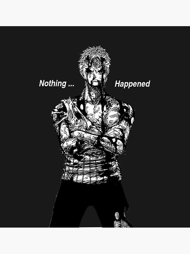 "Nothing Happened - Zoro - One Piece - Anime" Poster for Sale by Sherii ...