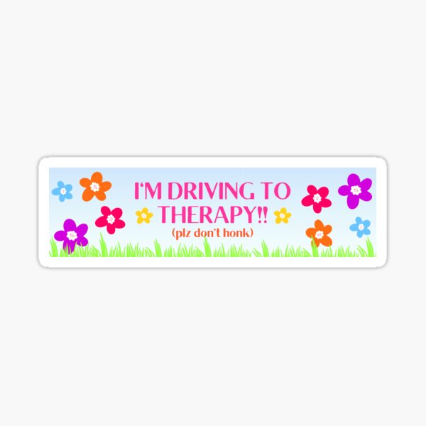 "Driving to Therapy Bumper" Sticker for Sale by emmae11 | Redbubble