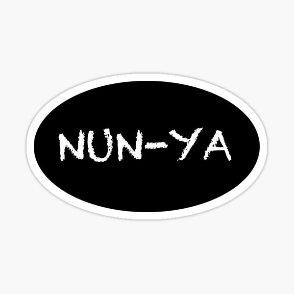 "Nun-Ya" Sticker for Sale by SnickerandSnort | Redbubble