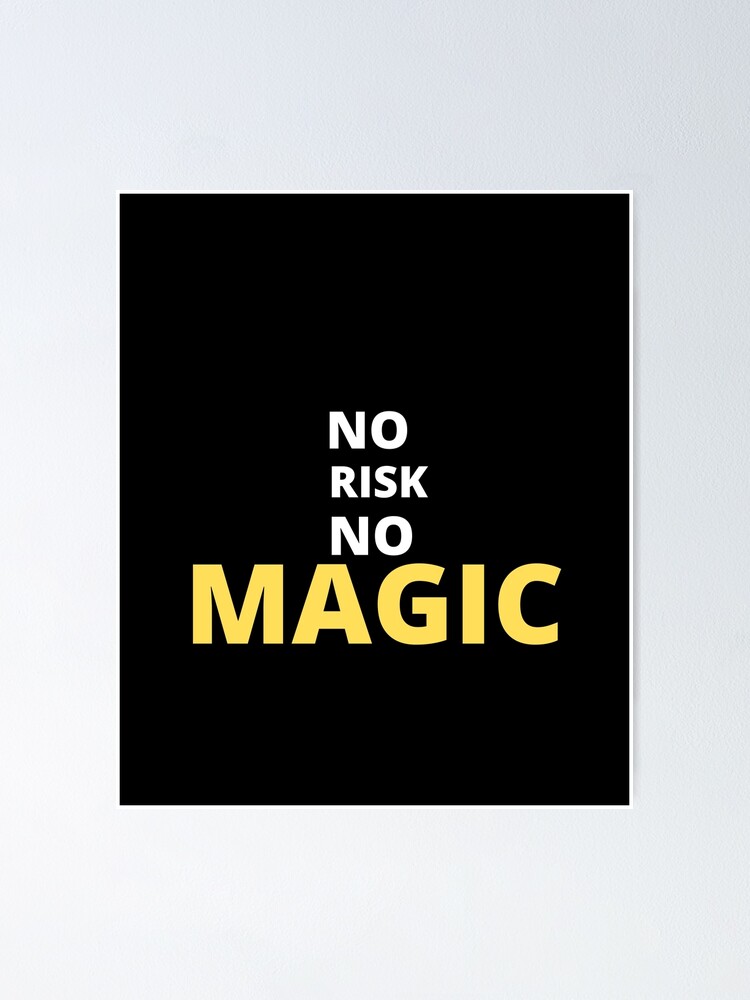 "Inspirational No risk no magic" Poster for Sale by asoboyejo | Redbubble