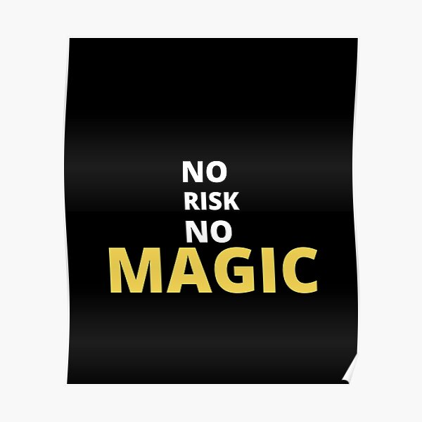 "Inspirational No risk no magic" Poster for Sale by asoboyejo | Redbubble
