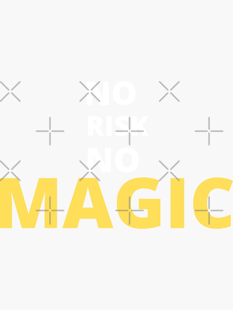 "Inspirational No risk no magic" Sticker for Sale by asoboyejo | Redbubble
