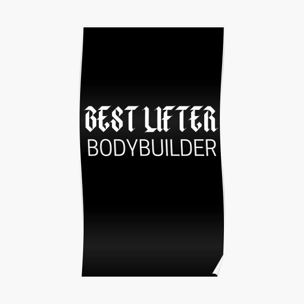 "Best Lifter Bodybuilder" Poster for Sale by Legendario00 | Redbubble