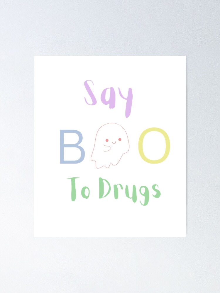 "Say Boo To Drugs Funny Halloween Week Awareness " Poster for Sale by ...