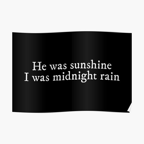 "He Was Sunshine I was Midnight Rain Midnight Taylor Swift with Black ...