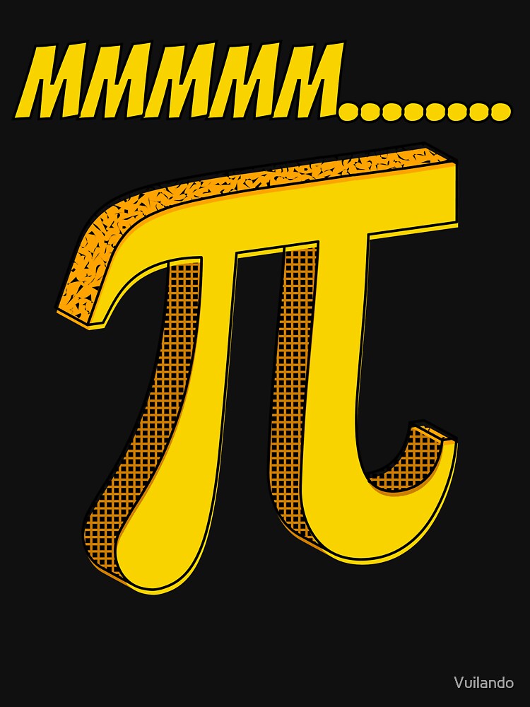 "Mmmmm Pi" T-shirt for Sale by Vuilando | Redbubble | pi t-shirts ...