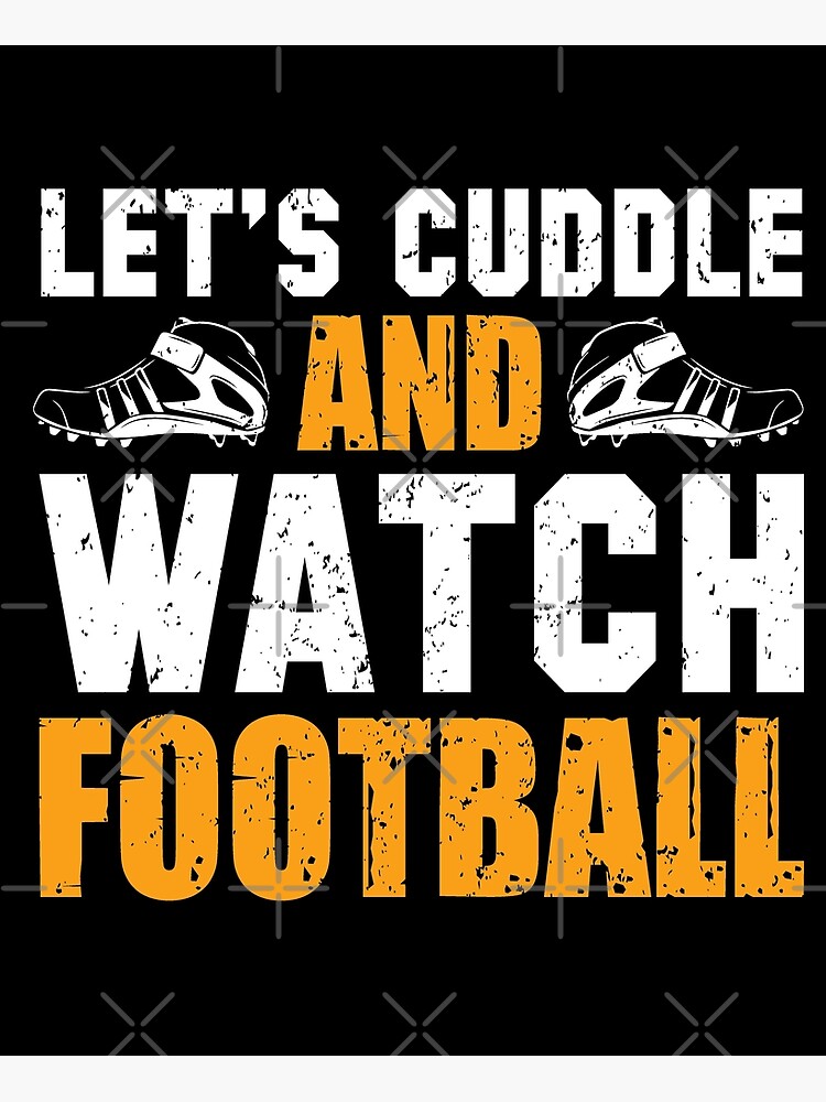 "Let's Cuddle And Watch Football American Football" Greeting Card for ...