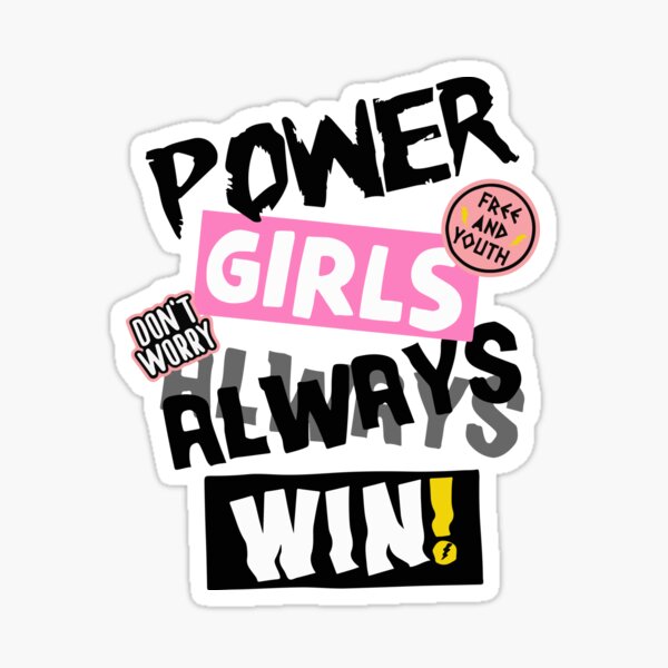 "Power Girls Always Win" Sticker for Sale by Egezinti | Redbubble