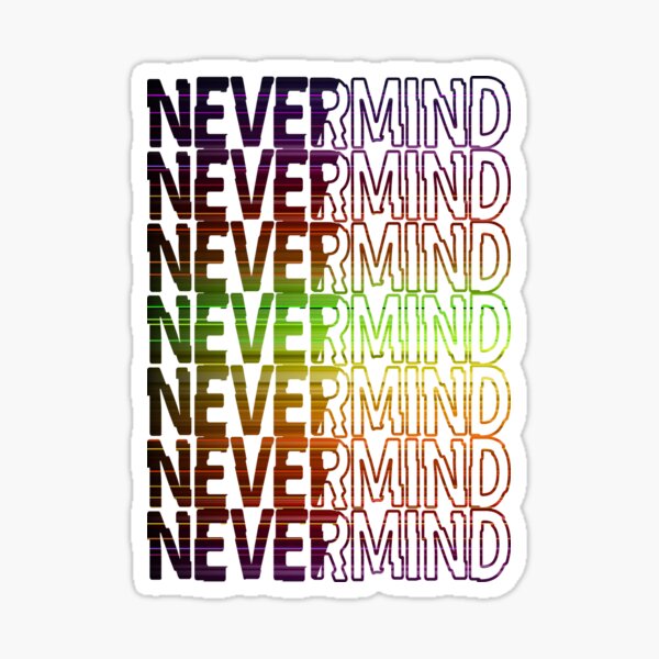 "word nevermind typography isemin ver. purye" Sticker for Sale by ...