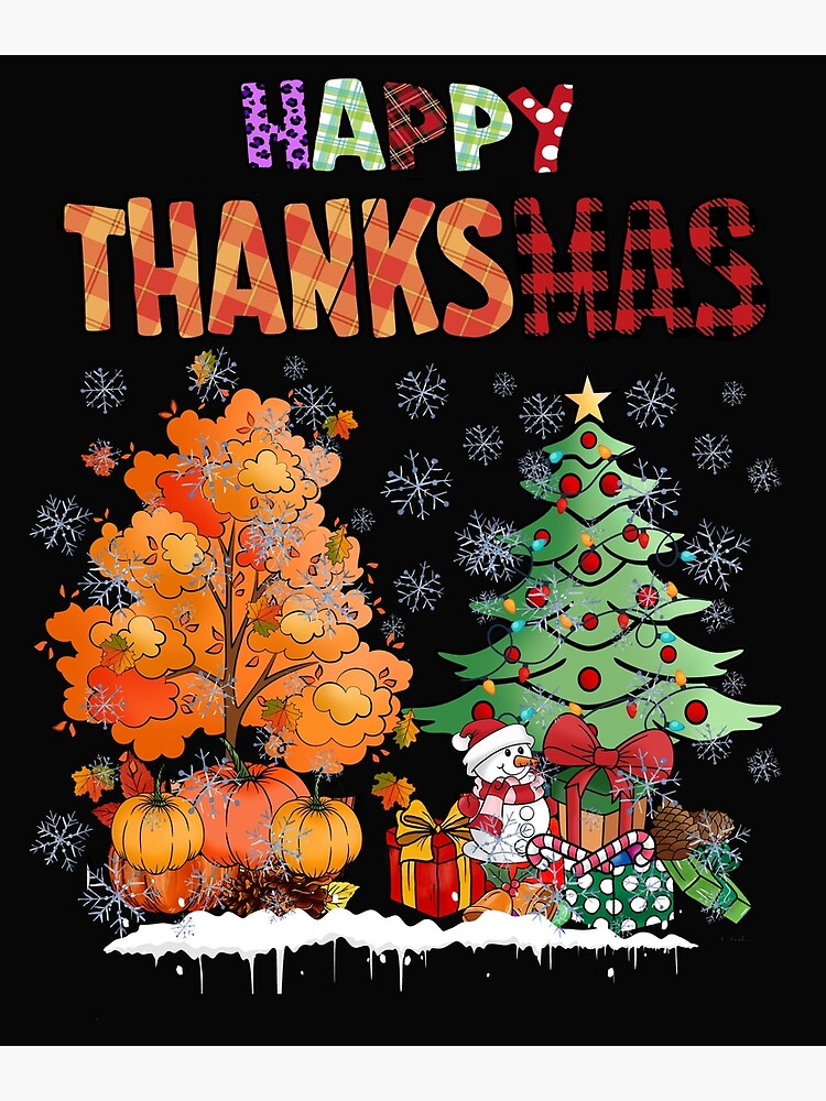 "Funny Happy Thanksmas Cute Thanksgiving and Christmas Trees" Poster ...