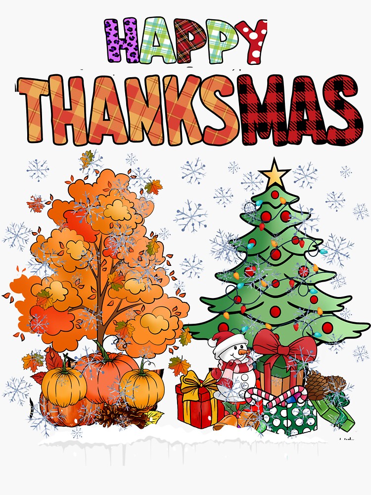 "Funny Happy Thanksmas Cute Thanksgiving and Christmas Trees" Sticker ...