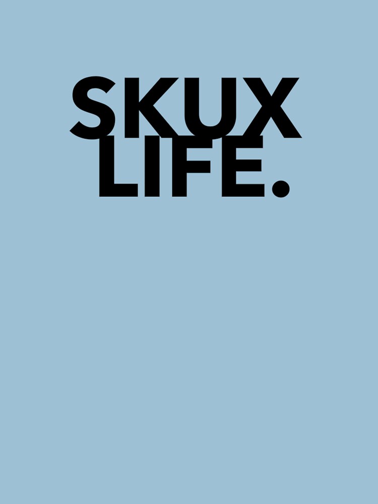 "Skux Life Design" T-shirt for Sale by SimpleDees | Redbubble | skux ...