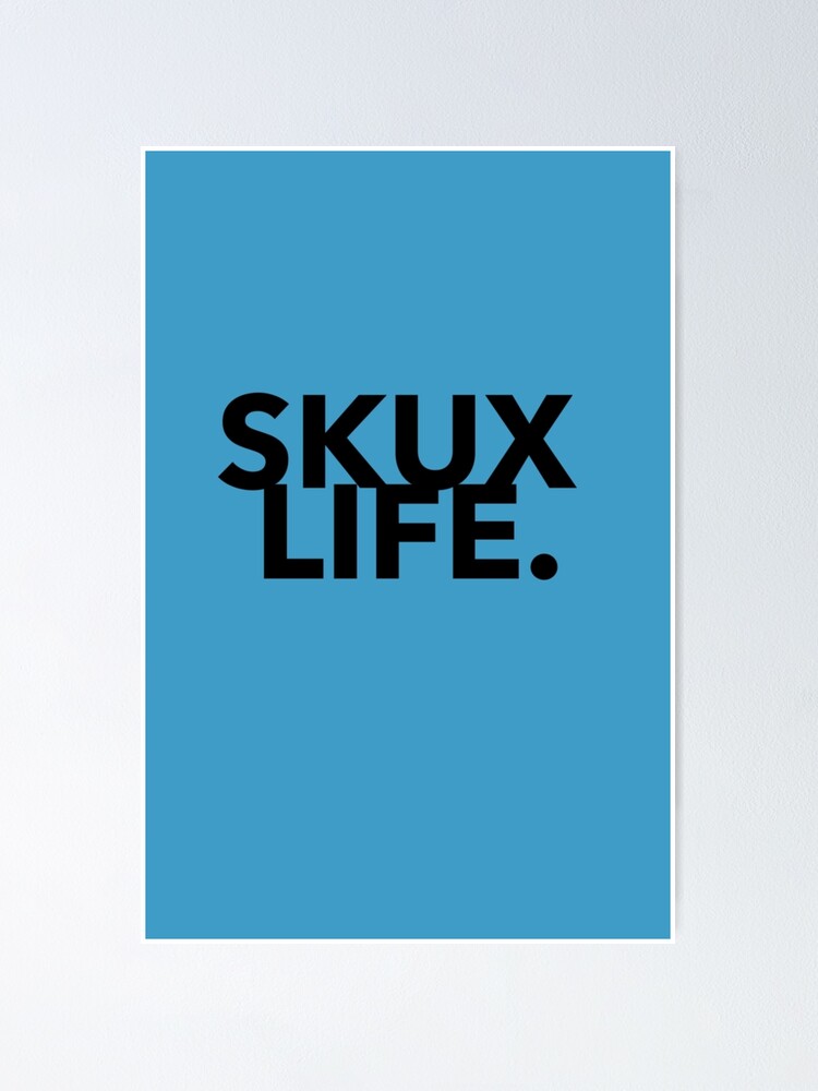 "Skux Life Design" Poster by SimpleDees | Redbubble