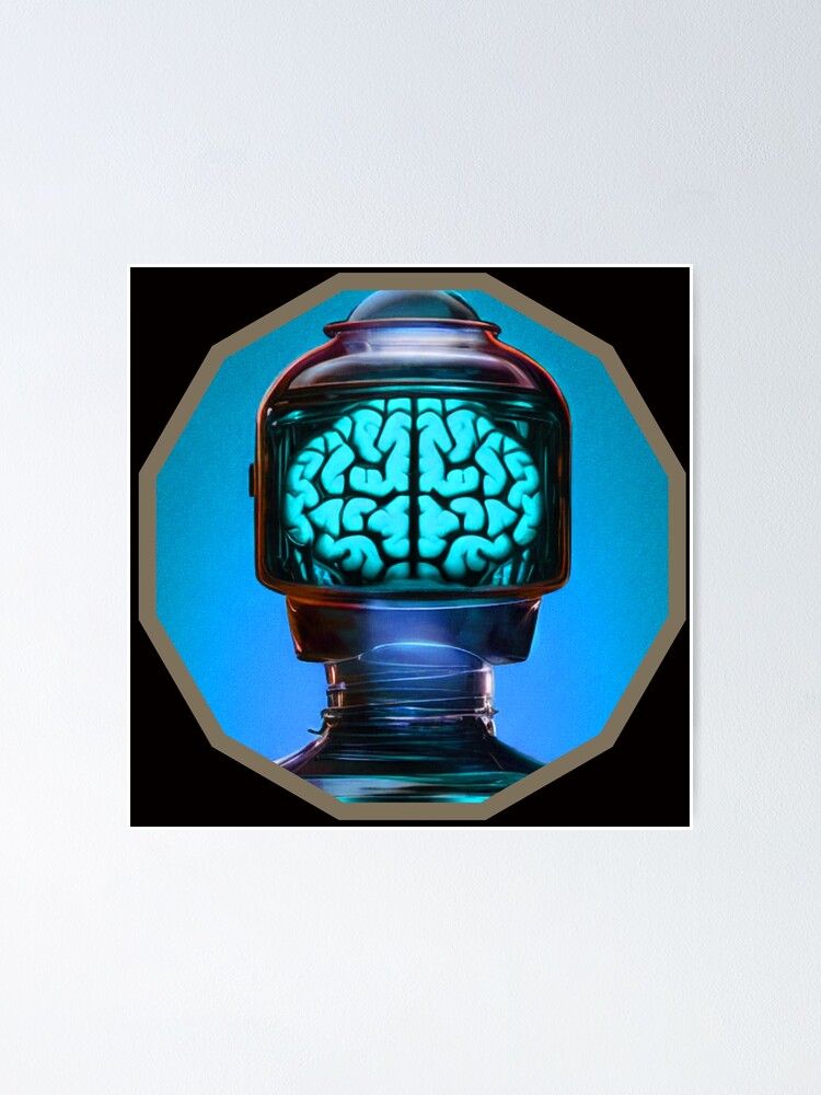 "Robot brain in a jar - jarhead" Poster for Sale by Pikantz | Redbubble
