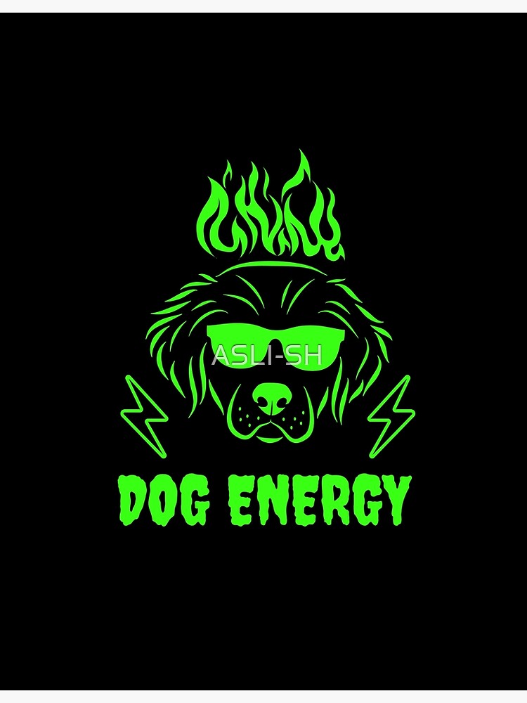 "dog energy 2023" Poster for Sale by ASLI-SH | Redbubble