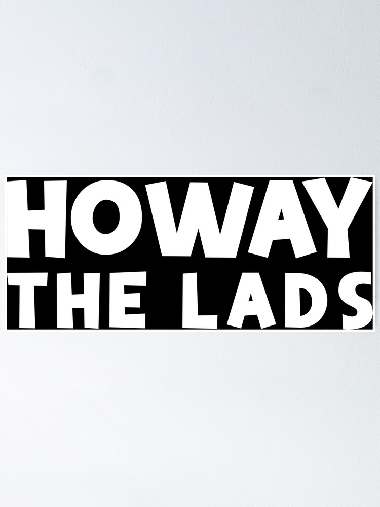 "HOWAY THE LADS Newcastle" Poster for Sale by vintage-foot | Redbubble
