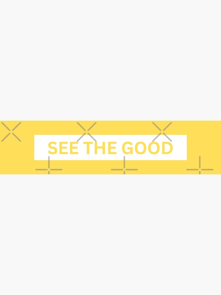 "see the good - block Quote" Sticker for Sale by justbejoker | Redbubble