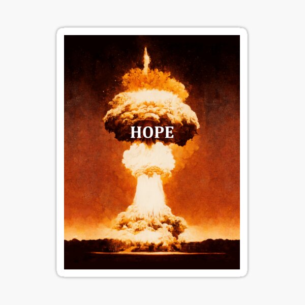 "hope nuclear explosion" Sticker for Sale by AlvaroMeurer | Redbubble