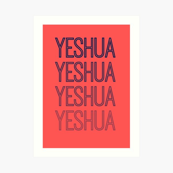 Yeshua Art Prints | Redbubble