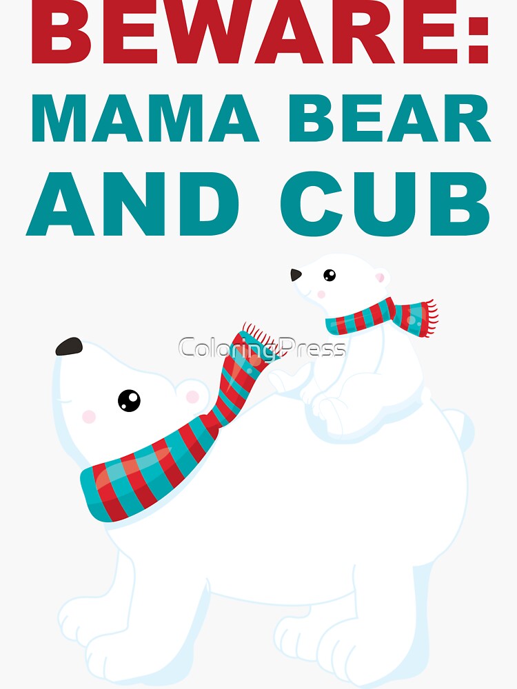 "Beware: Mama Bear and Cub" Sticker by ColoringPress | Redbubble
