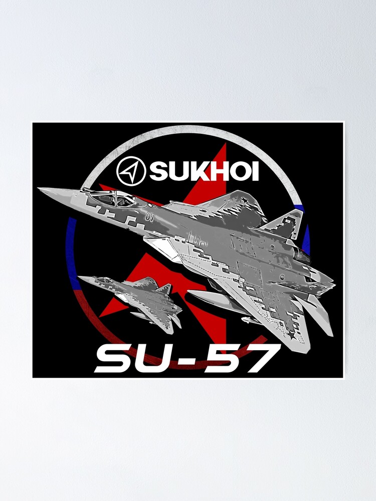 "Sukhoi SU-57 Russian fighterjet" Poster for Sale by Aerolovers | Redbubble